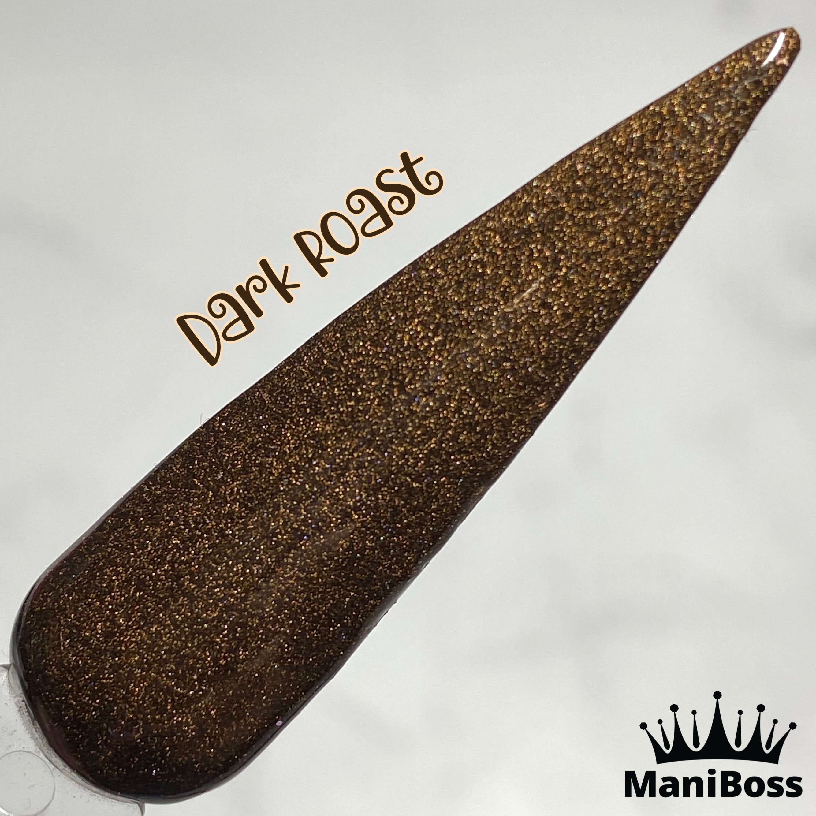 Dark Roast – Mani Boss